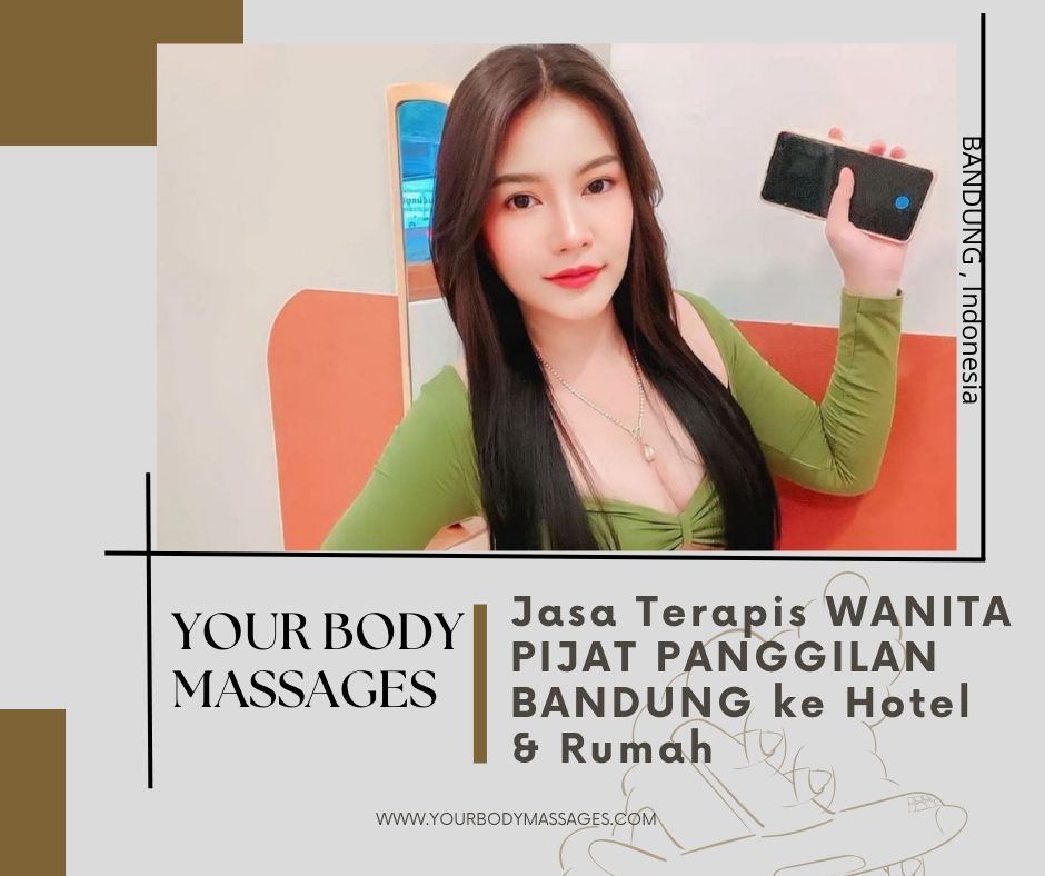 Pijat Panggilan Bandung: Manfaat dan Jenis Pijat yang Tersedia